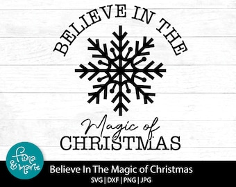 Believe in the Magic of Christmas SVG: Winter Holiday Cut File (digital ...