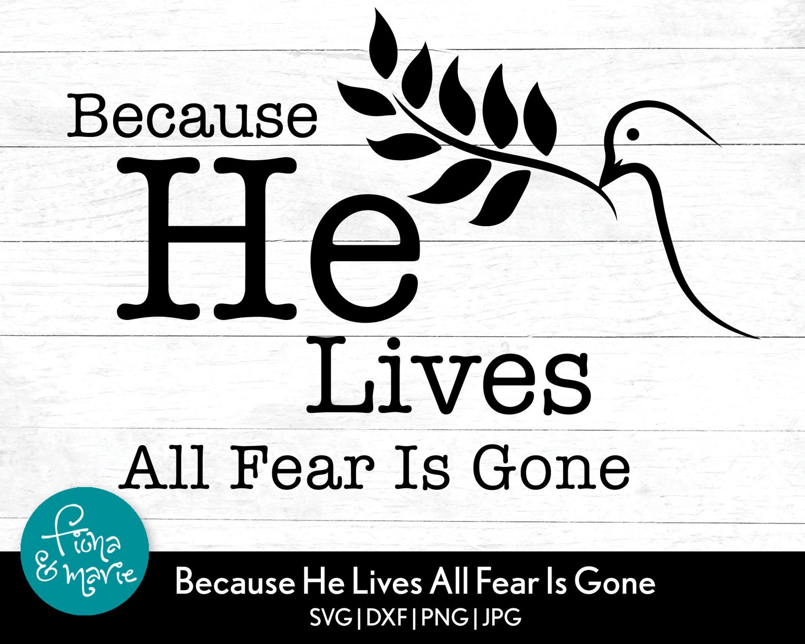 Because He Lives All Fear is Gone Christian Inspiration Svg - Etsy