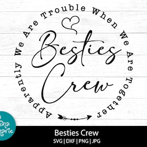 Besties Crew SVG: Trouble When We Are Together (digital Download) - Etsy