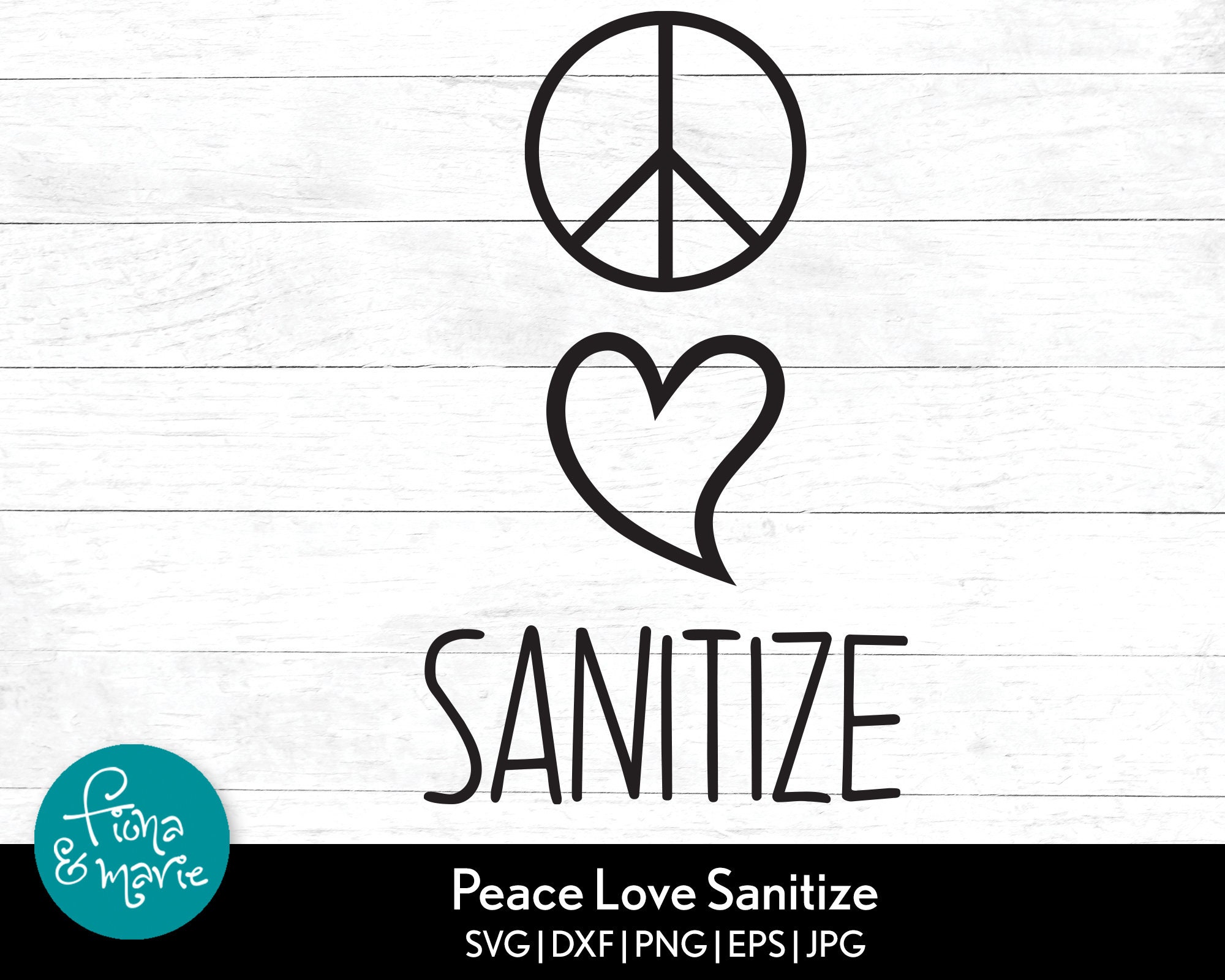 Peace Love Sanitize SVG Social Distance SVG Quarantine Svg | Etsy