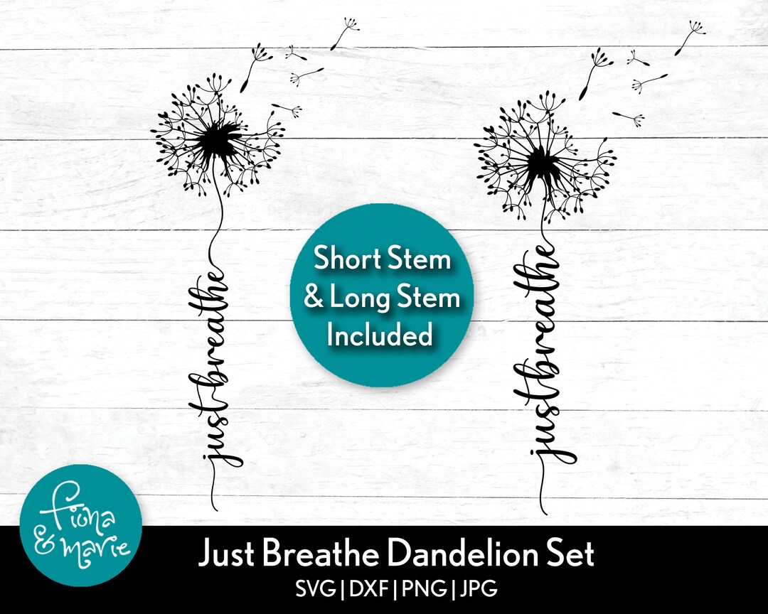 Just Breathe Cursive Type Dandelion Svg, Inspirational, Svg, Dxf, Eps ...