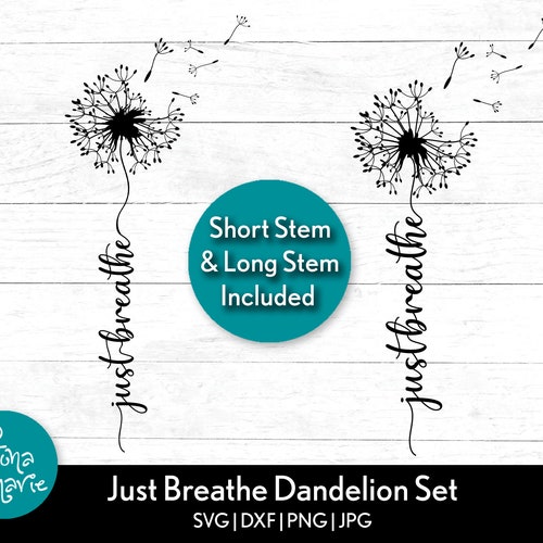 Just Breathe Cursive Type Dandelion Svg Inspirational Svg - Etsy