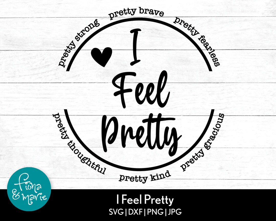 I Feel Pretty SVG: Positive Affirmations, Brave Strong Kind (digital ...