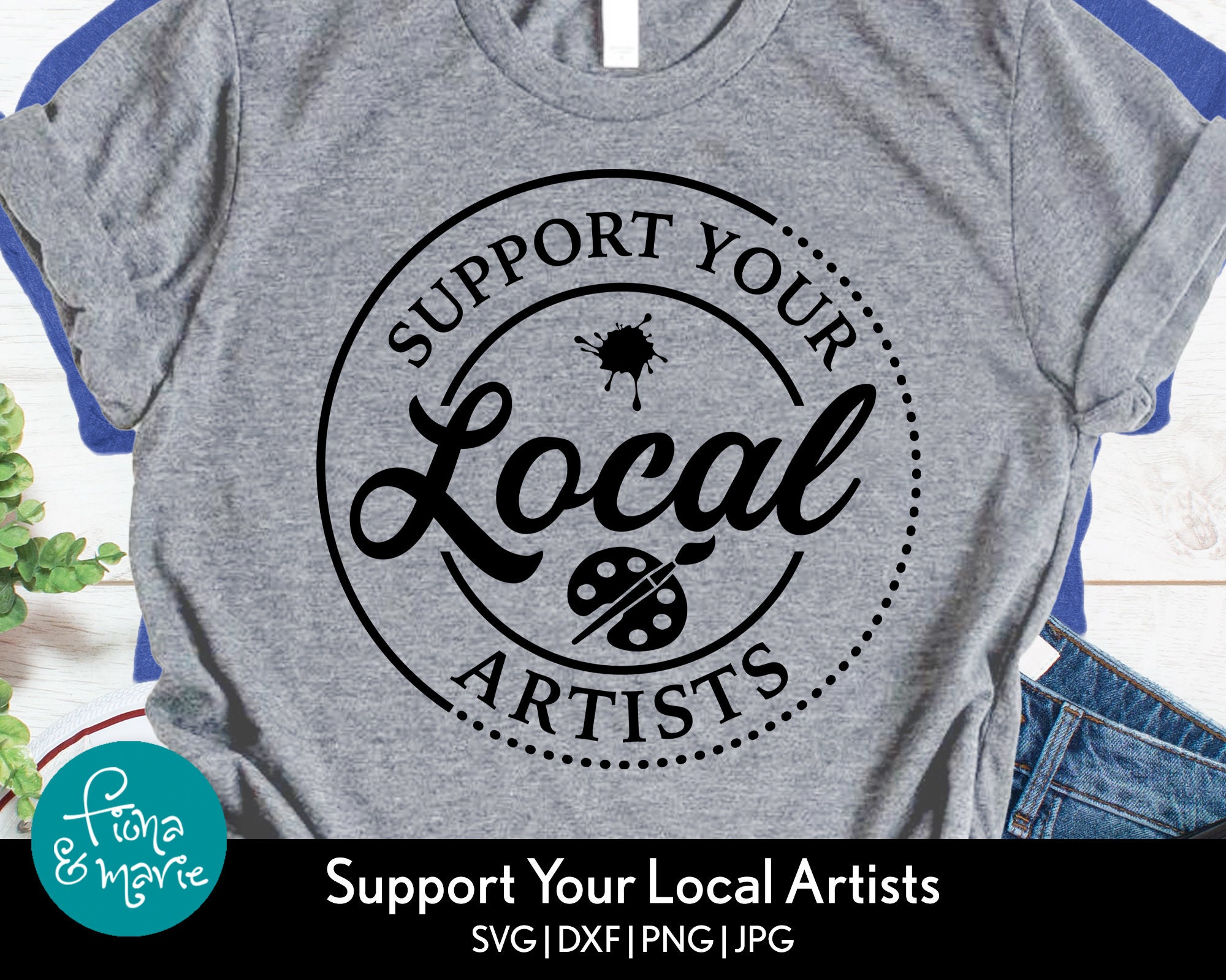 Support Your Local Artists Svg Artist Svg Art Life Svg | Etsy