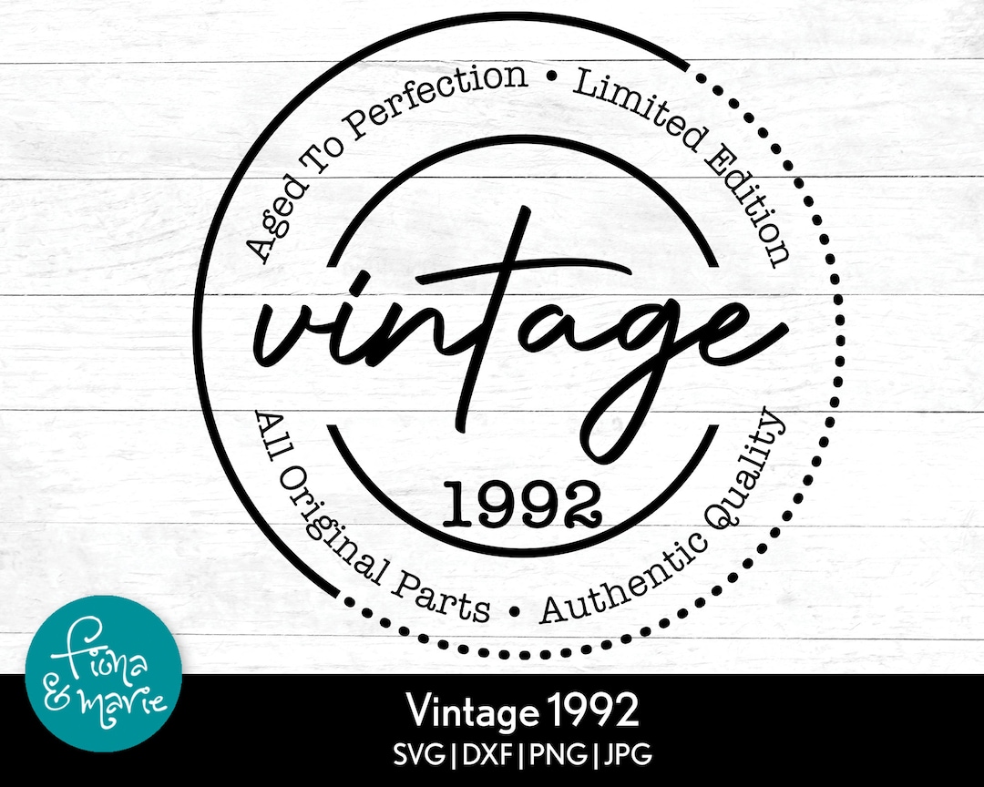 Vintage 1992, Funny Birthday Svg, Aged to Perfection, Limited Edition ...