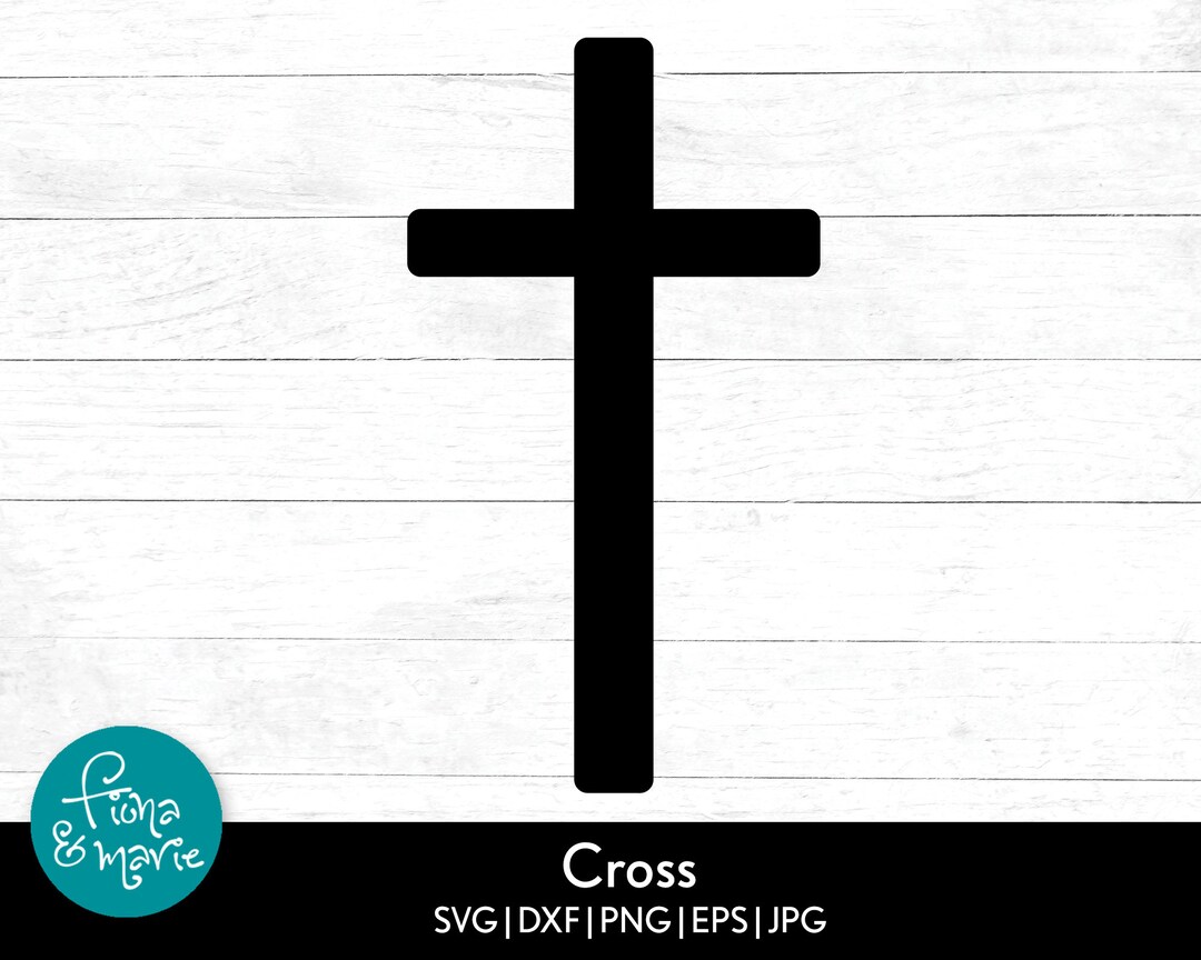 Cross Svg Crucifix Svg Svg, Dxf, Eps, Jpg, Png Cut File SVG Cricut ...