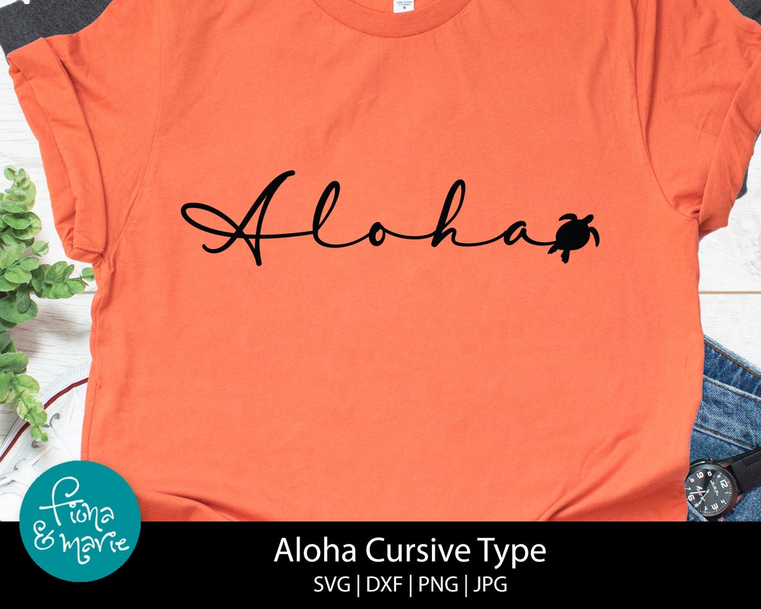 Aloha Cursive Type, Sea Turtle, Hawaii Vacation, Png for Shirt, Svg ...