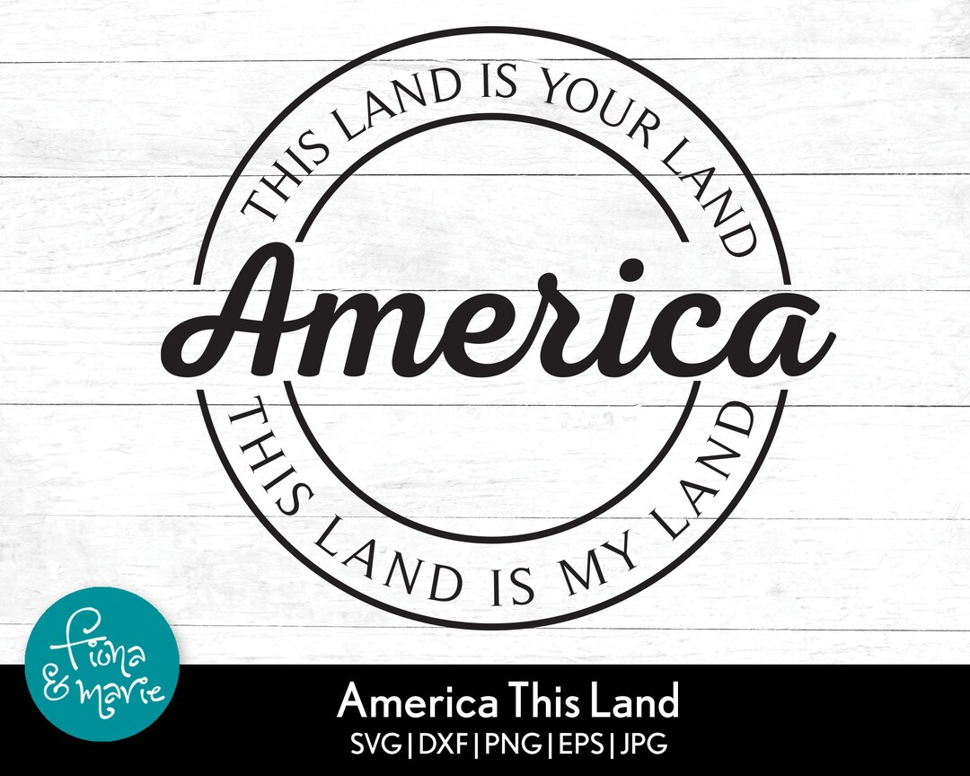 America This Land is Your Land This Land is My Land American Pride Svg ...