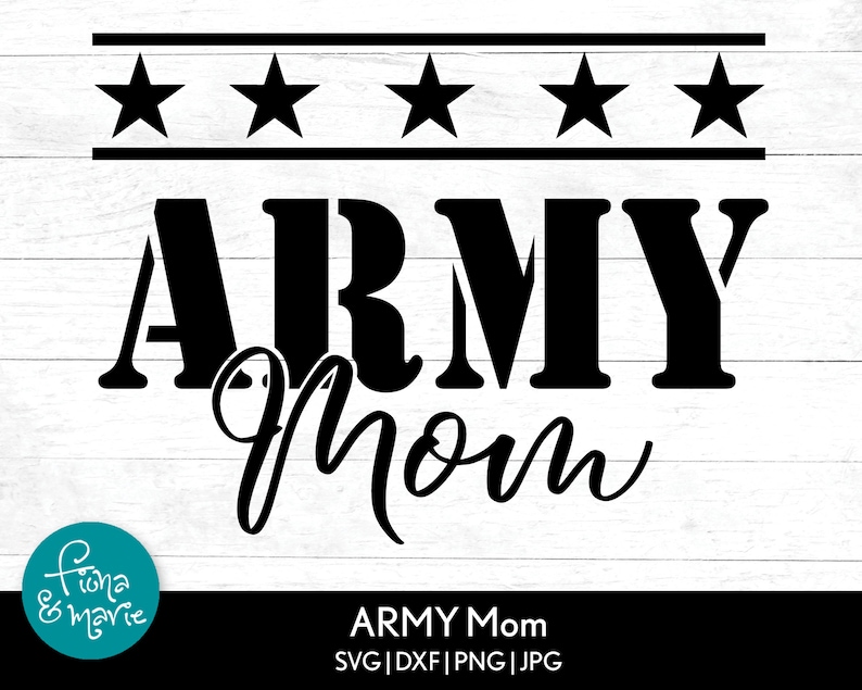 Army Mom SVG: Military Pride Cut File (digital Download) - Etsy