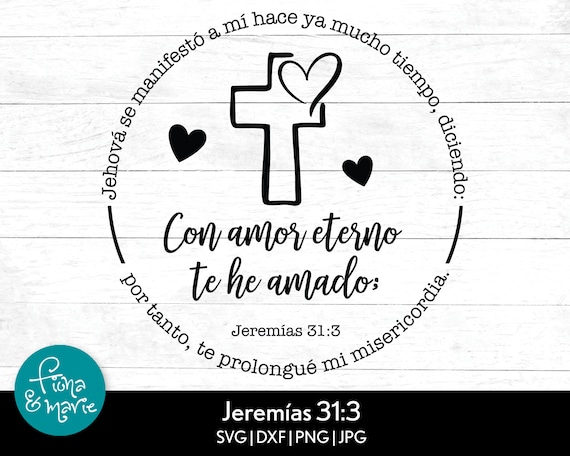 Con Amor Eterno Te He Amado Jeremías 31:3 Spanish Bible - Etsy