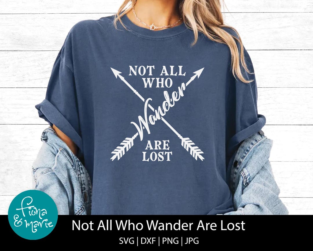 Not All Who Wander Are Lost Svg Png Dxf Jpg | Adventure Arrows Compass ...