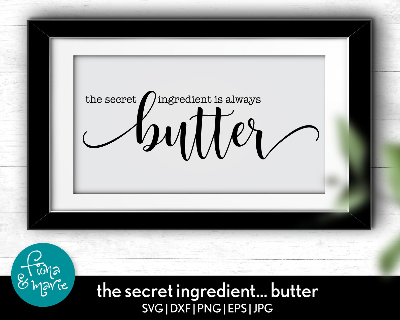 The Secret Ingredient is Always Butter Svg Kitchen Svg - Etsy