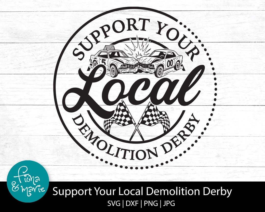 Demolition Derby SVG | County Fair Cut File (svg, Png, Jpg, Dxf, Pdf ...