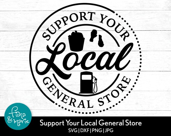 Support Your Local General Store Svg Small Business Owner | Etsy