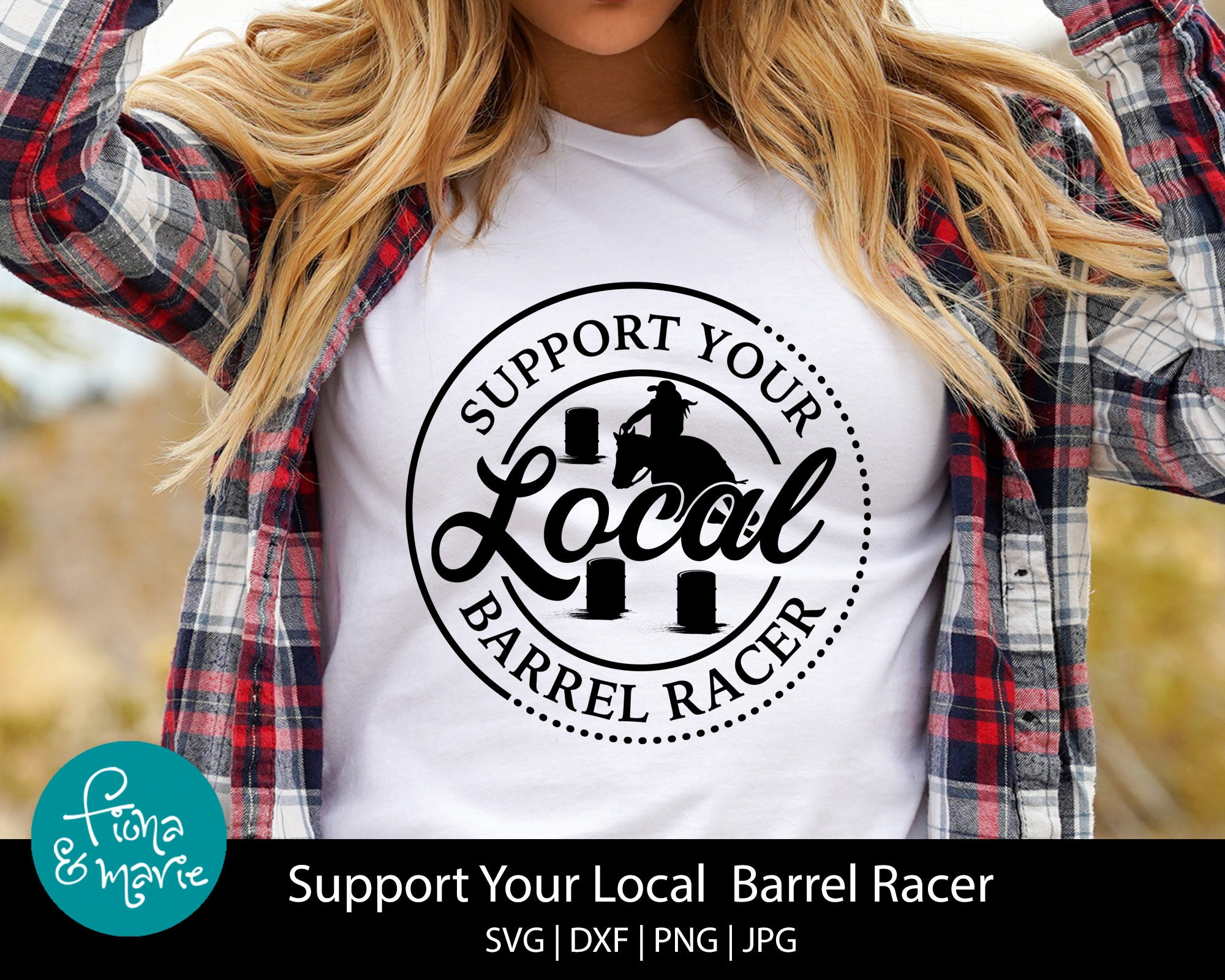 Support Your Local Barrel Racer SVG, Rodeo Cut Files (digital Download ...