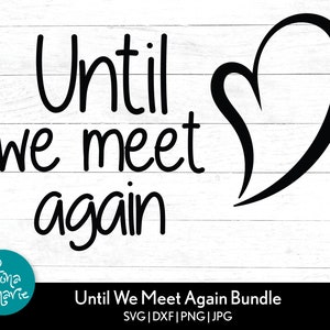 Until We Meet Again Bundle | Until We Meet Again Printable | Until We ...