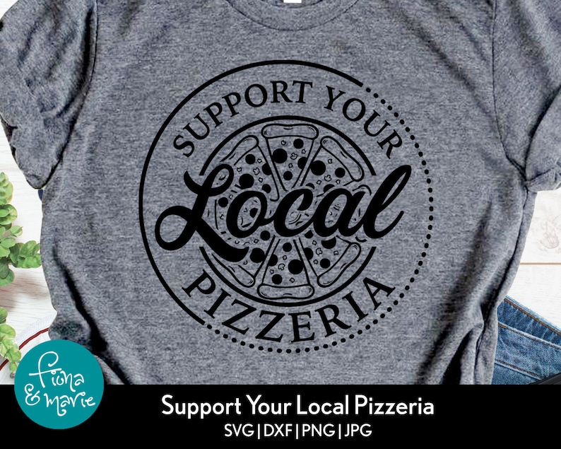 Support Your Local Pizzeria Svg Pizza Lover Svg Png for - Etsy