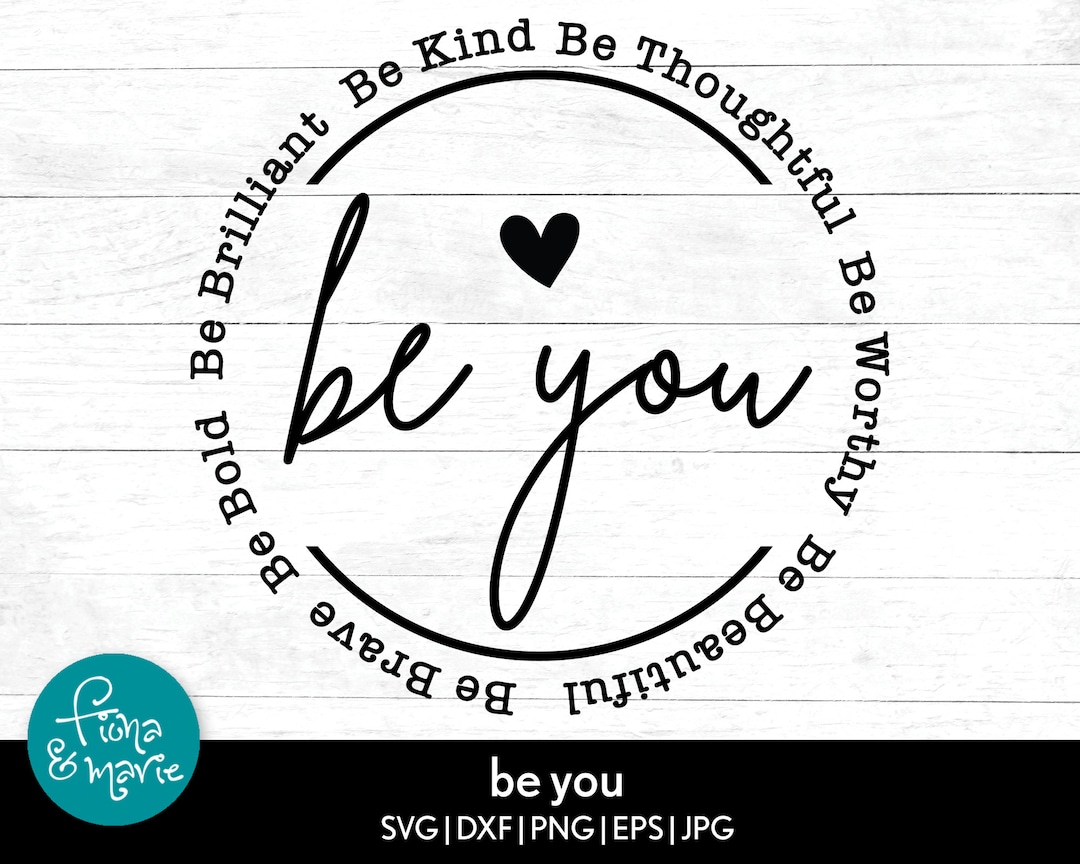 Be You SVG, Motivational Quote, Mental Health (digital Download) - Etsy
