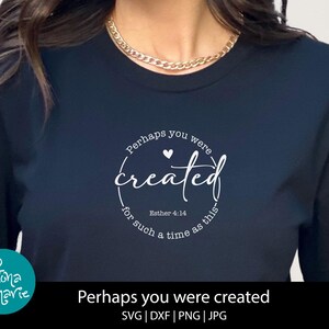 Perhaps You Were Created for Such a Time as This Esther 4:14 Christian ...