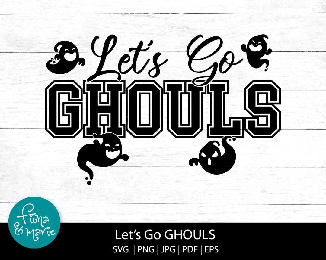 Let's Go Ghouls Svg | Funny Halloween Svg | Block Letters Ghosts | Svg ...