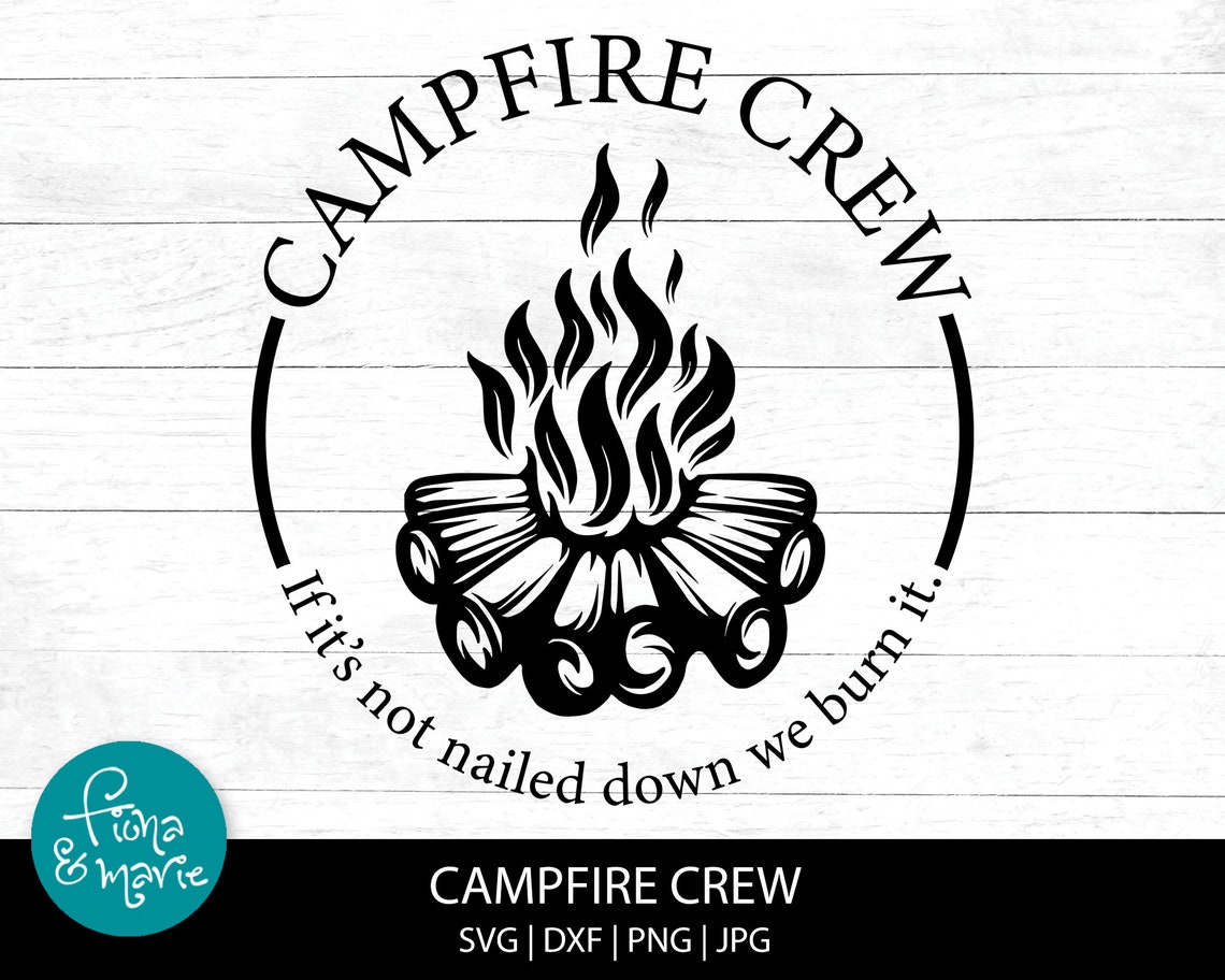 Campfire Crew SVG: Funny Camping Shirt Design (digital Download) - Etsy