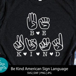 Be Kind American Sign Language SVG ASL Fingerspelling Cut File Kindness ...