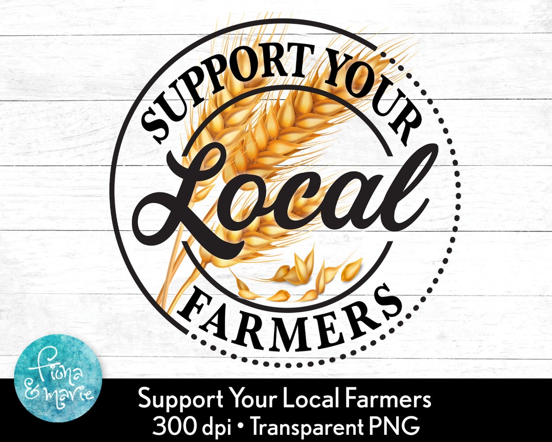 Support You Local Farmers Png | Farmer PNG | Support Your Local PNG ...