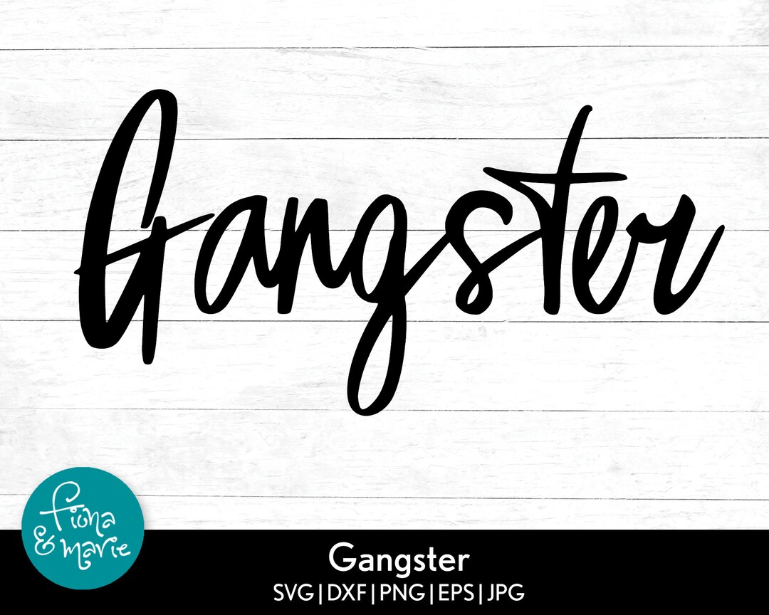 Gangster | Svg, Dxf, Eps, Jpg, Png | Funny Cut File SVG | Cricut ...