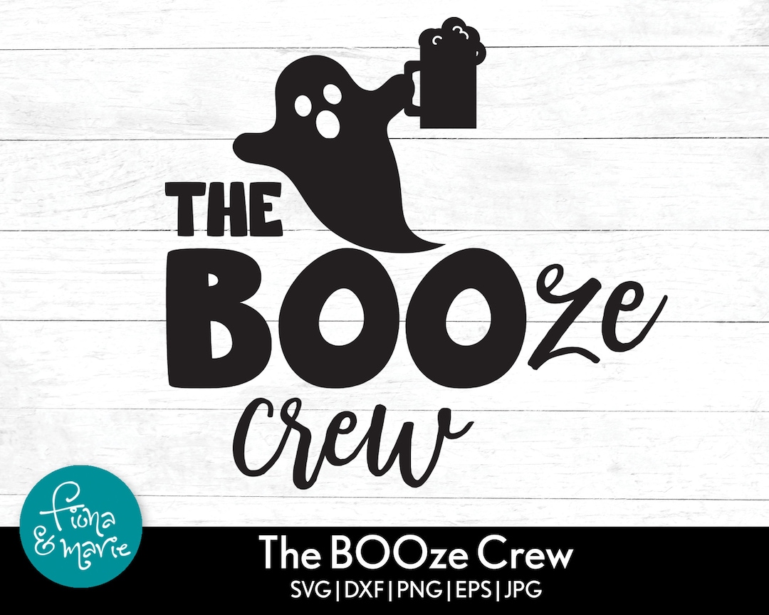 The Booze Crew Svg | Funny Halloween Svg | Ghost With Beer | Svg, Dxf ...