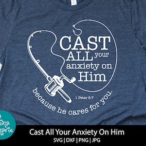 Cast All Your Anxiety on Him Because He Cares for You. 1 Peter 5:7 ...