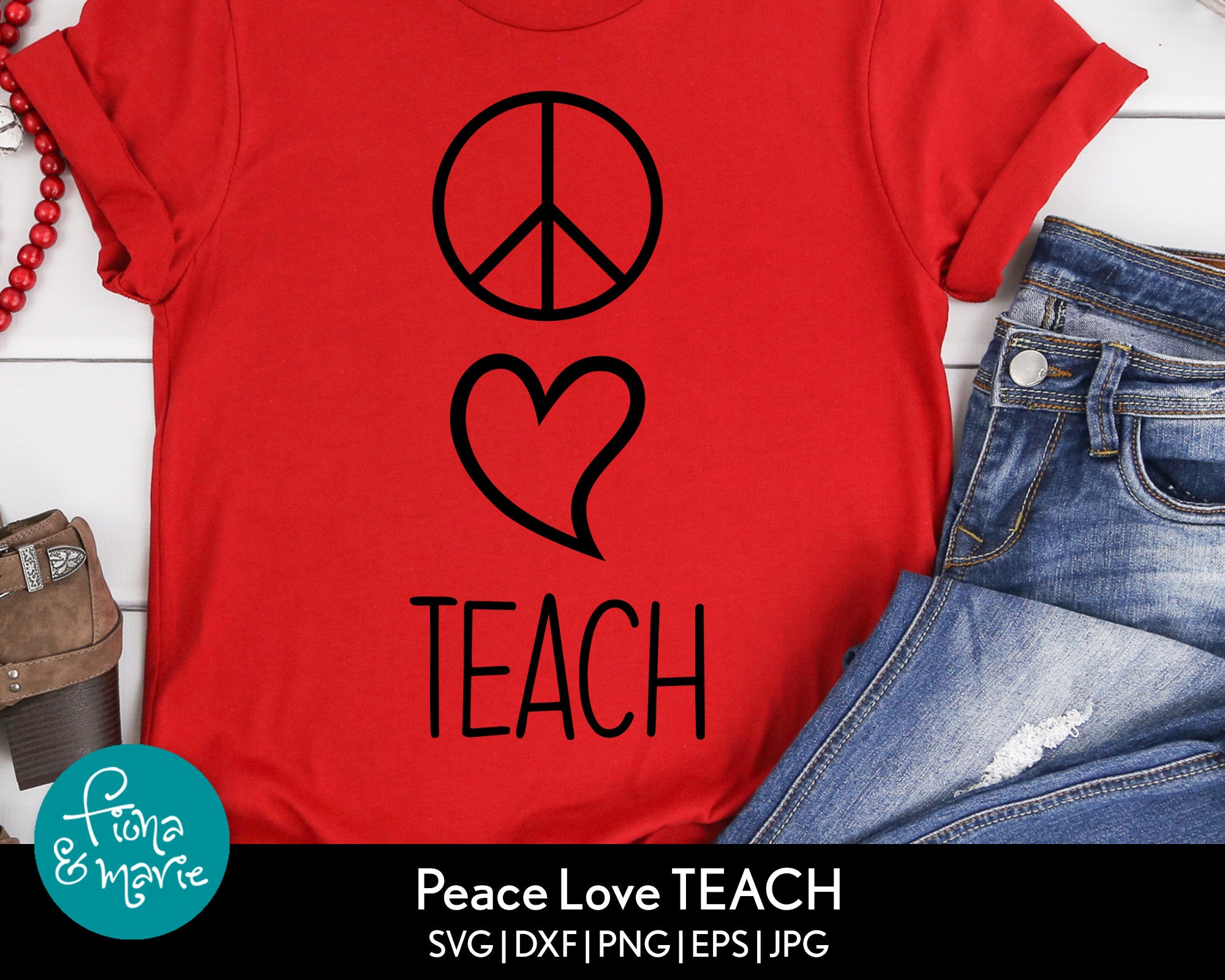 Peace Love Teach Svg | Teacher Svg | Teacher Gift Svg | Svg, Dxf, Eps ...