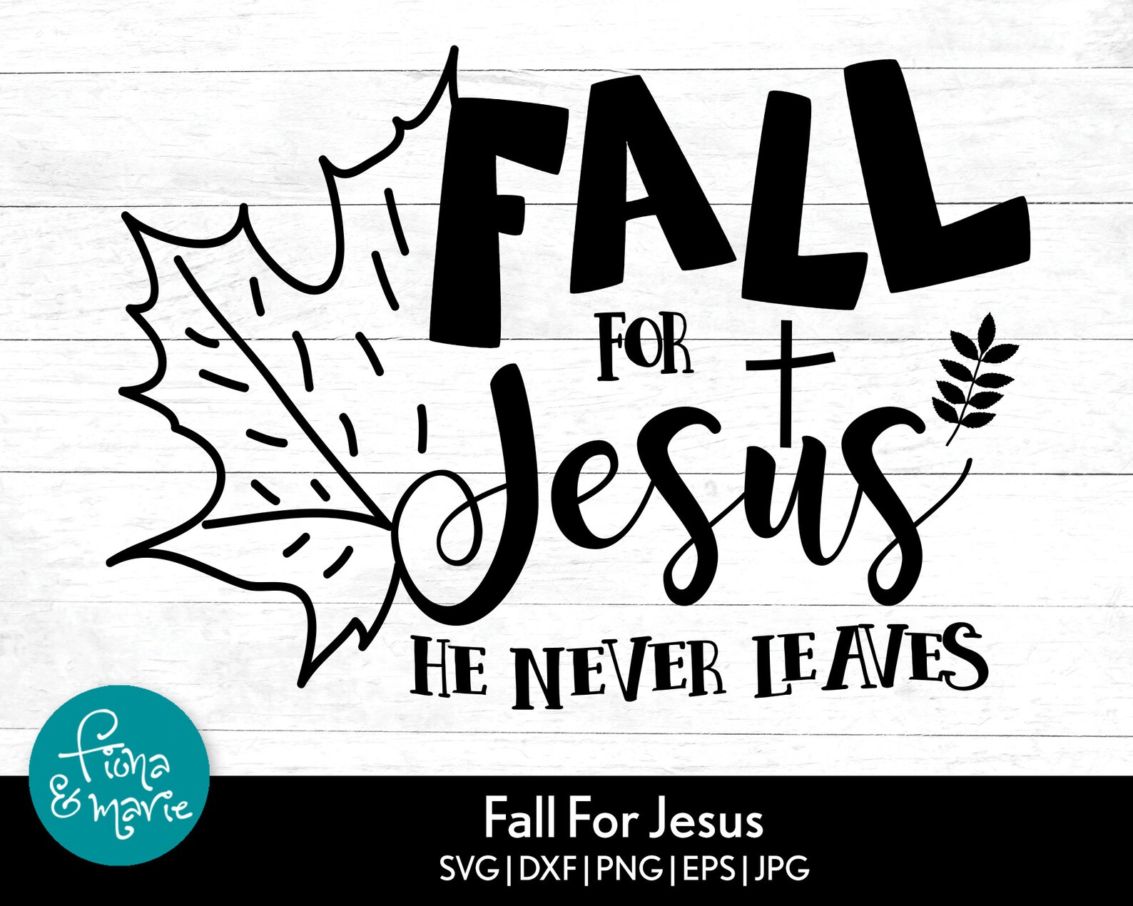 Fall for Jesus He Never Leaves Svg Faith Svg Christian - Etsy