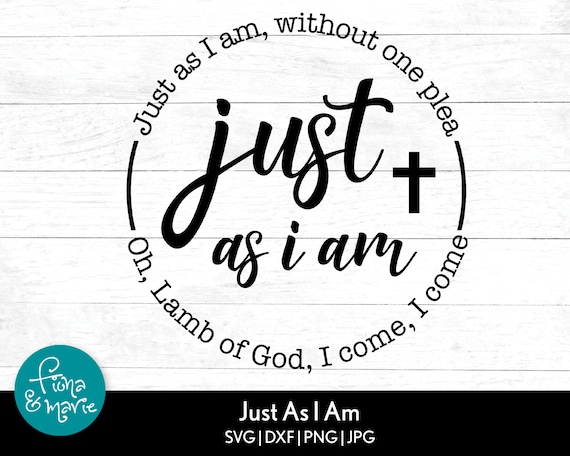 Just as I Am Without One Plea Hymn Svg Jesus Svg Bible | Etsy