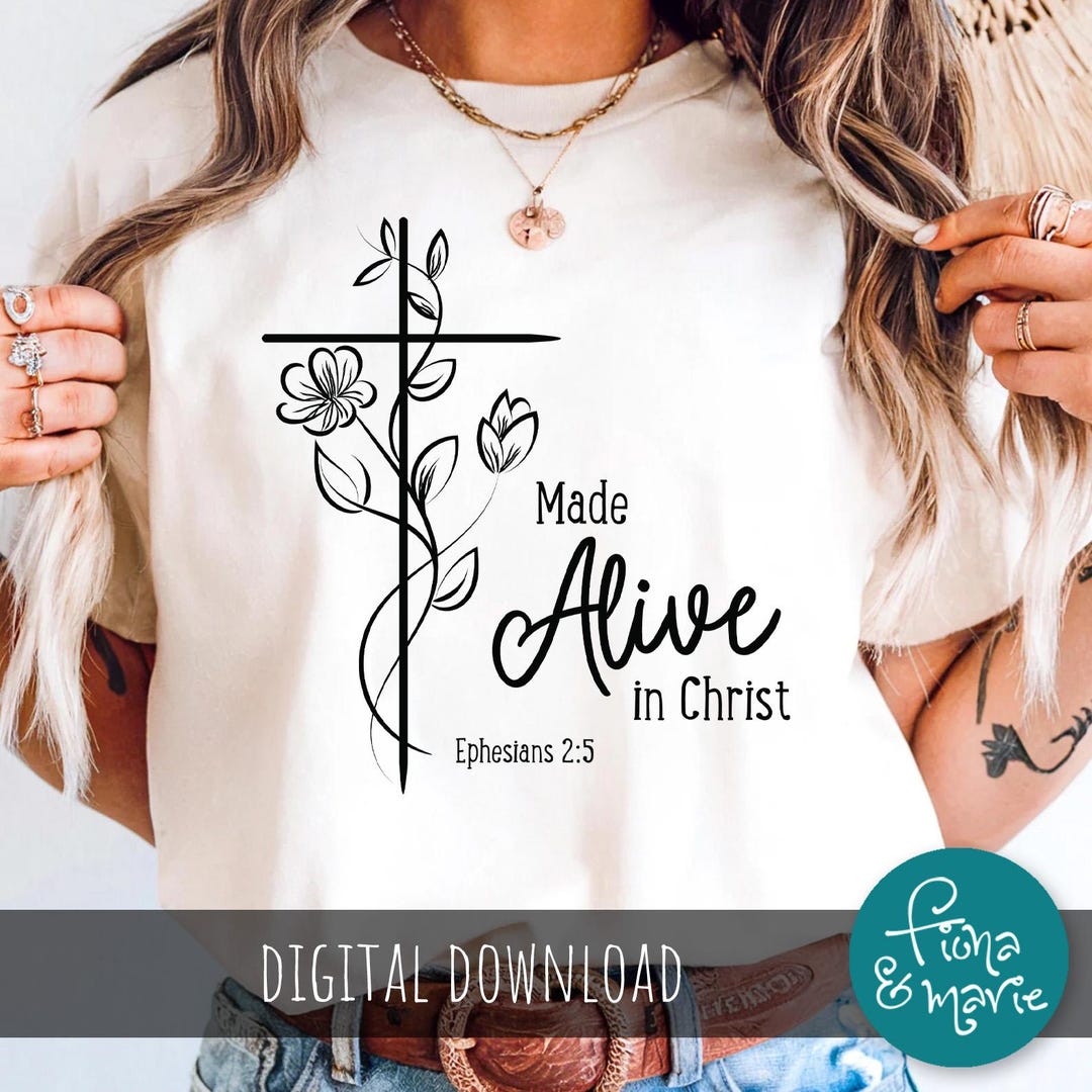 Christian SVG - Made Alive in Christ, Floral Cross (digital Download ...