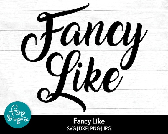Fancy Like Svg Mom Life Png for Shirt Svg Dxf Jpg - Etsy