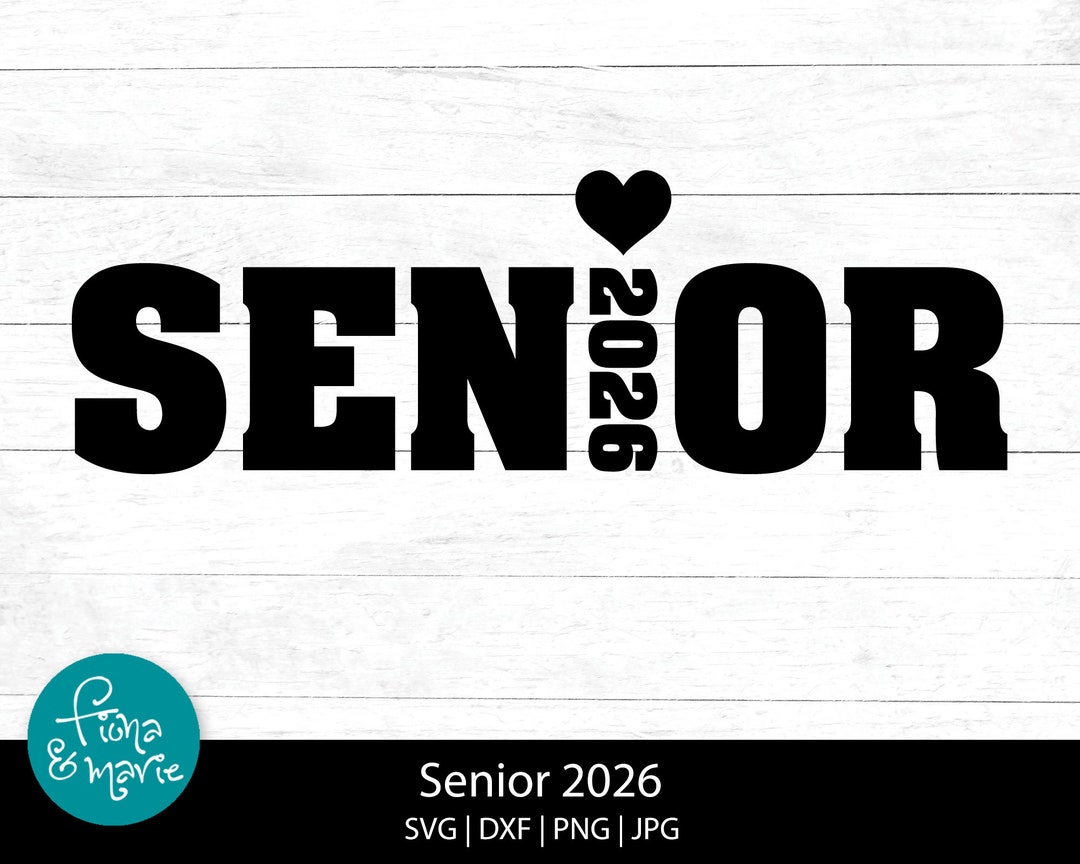 Senior 2026 With Heart Svg Class Of 2026 Png For Shirt Senior Class Decal Graduation 2026