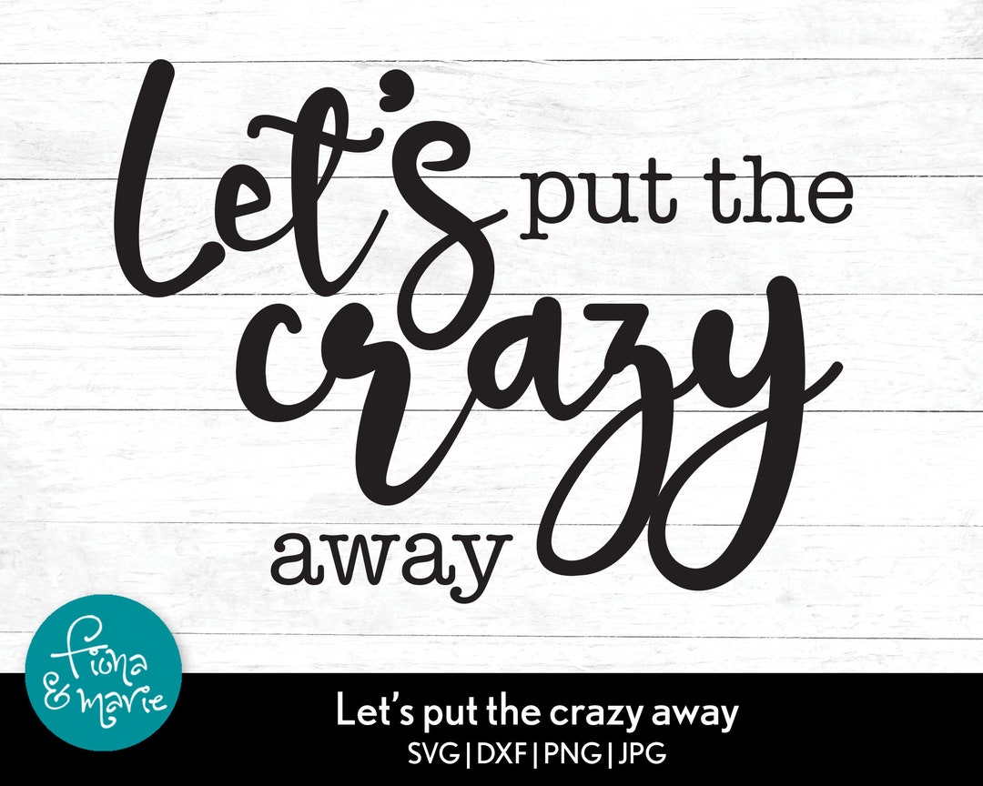 Let's Put the Crazy Away SVG: Yellowstone Quote Cut File (digital ...