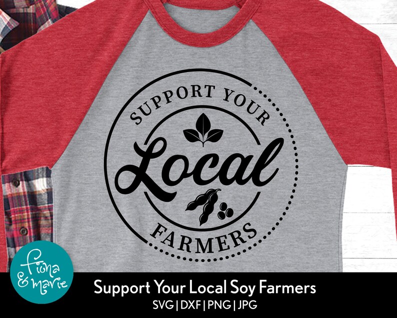 Support Your Local Farmers Svg | Soy Edition | Farm Svg | Farming Svg ...
