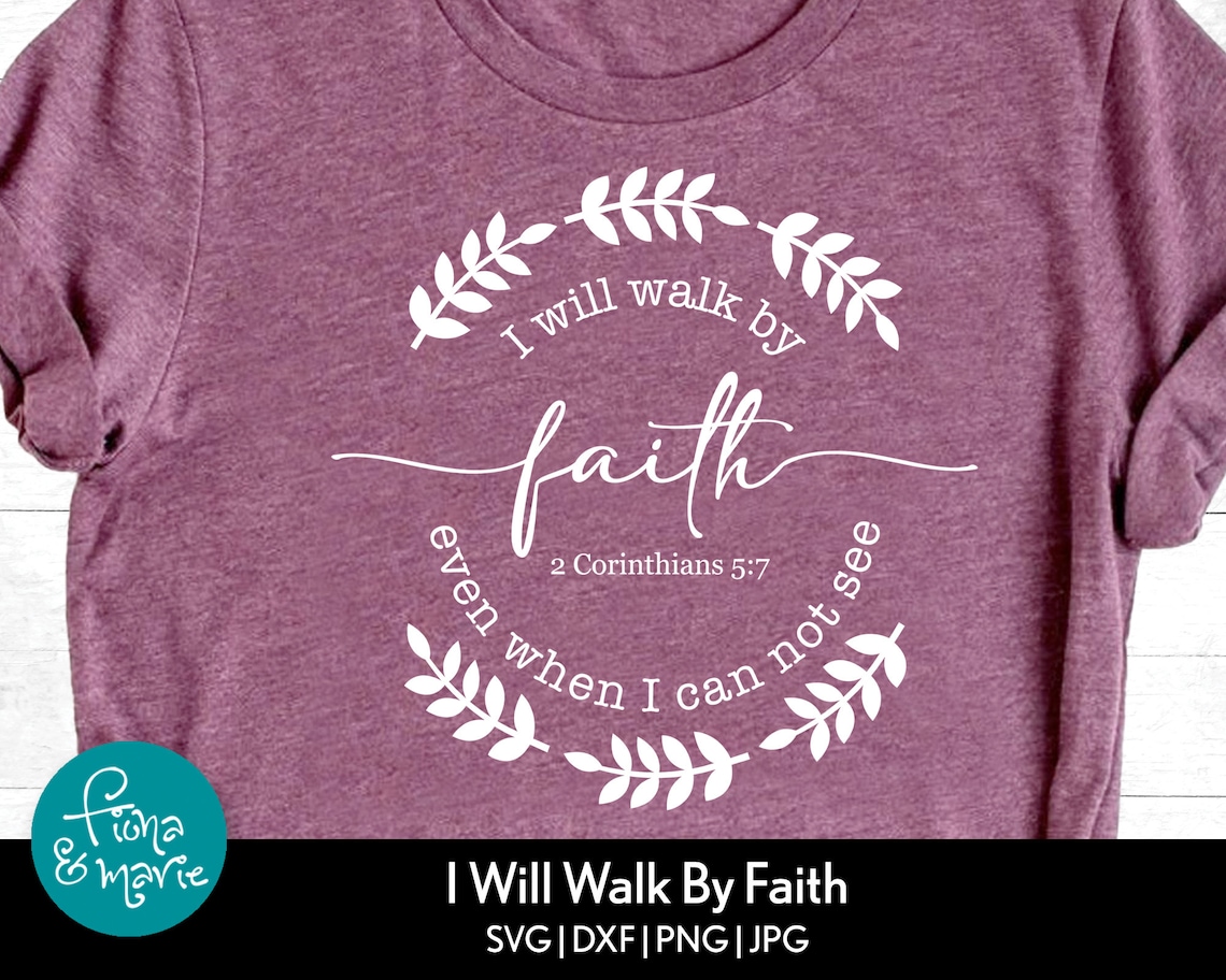 I Will Walk by Faith Svg Bible Verse Svg Christian Svg - Etsy Canada