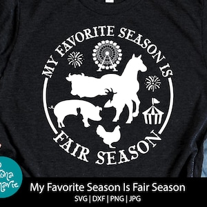 My Favorite Season is Fair Season Svg, County Fair Svg, Livestock, Fair ...