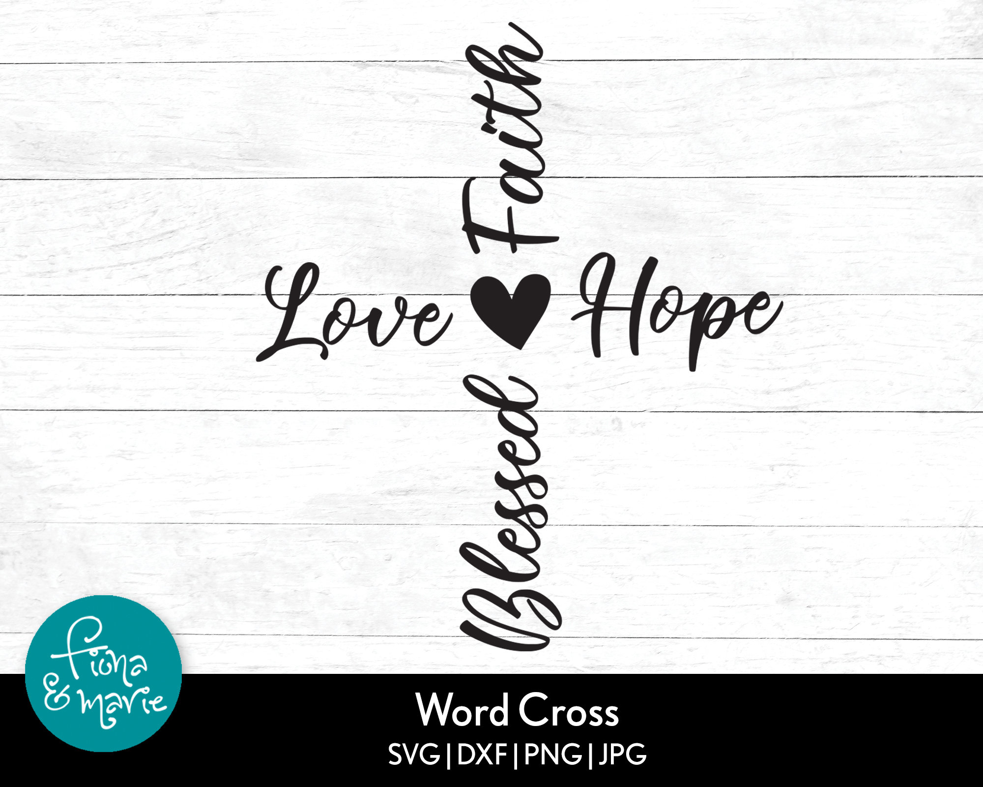 Love Faith Hope Blessed Heart Cross | Christian Cross Design | Svg, Dxf ...