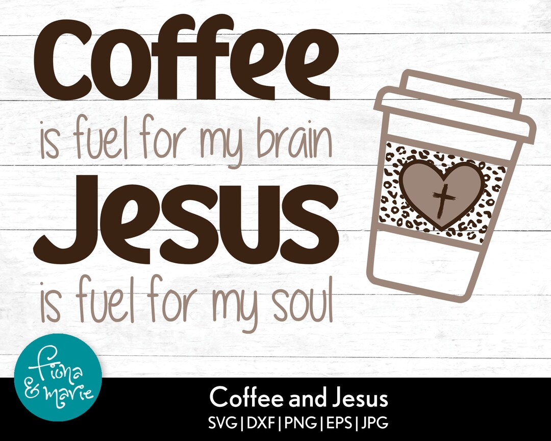 Coffee Jesus Fuel SVG: Leopard Print Cup, Christian Cut File (digital ...