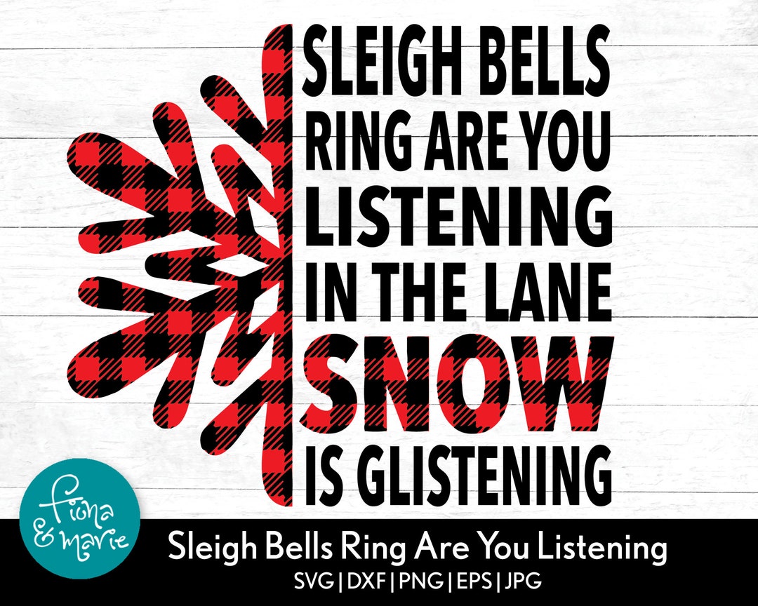 Sleigh Bells Ring Are You Listening in the Lane Snow is Glistening Svg ...