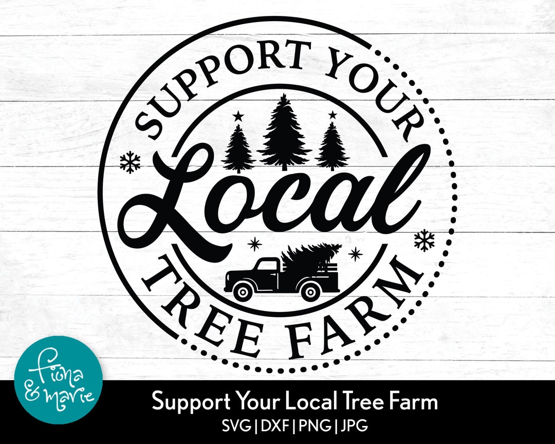 Support Local Your Tree Farm Svg | Christmas Tree Farm | Vintage ...