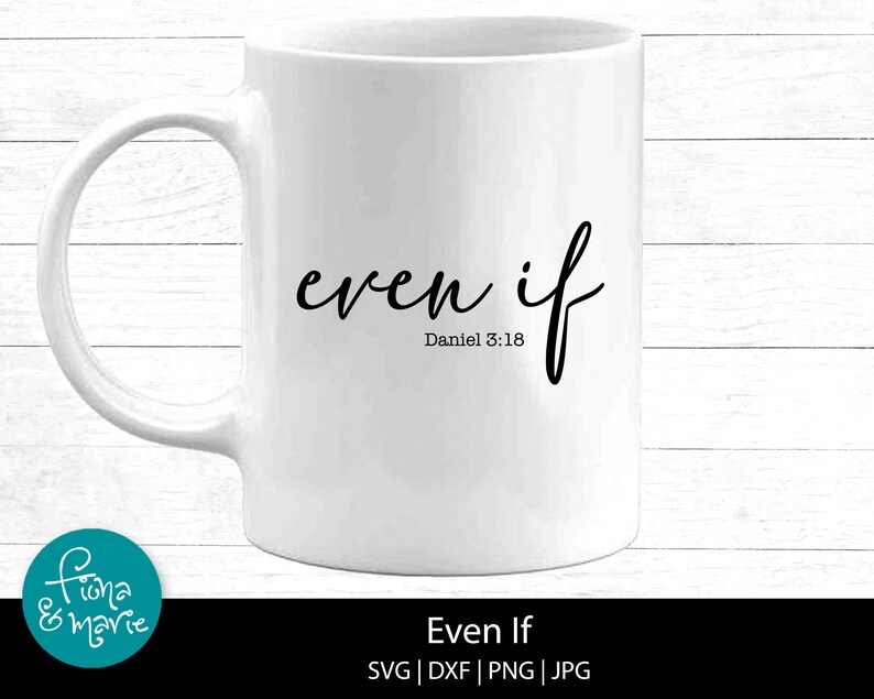Daniel 3:18 Bible Verse SVG, Christian PNG, Faith Cut File (digital ...
