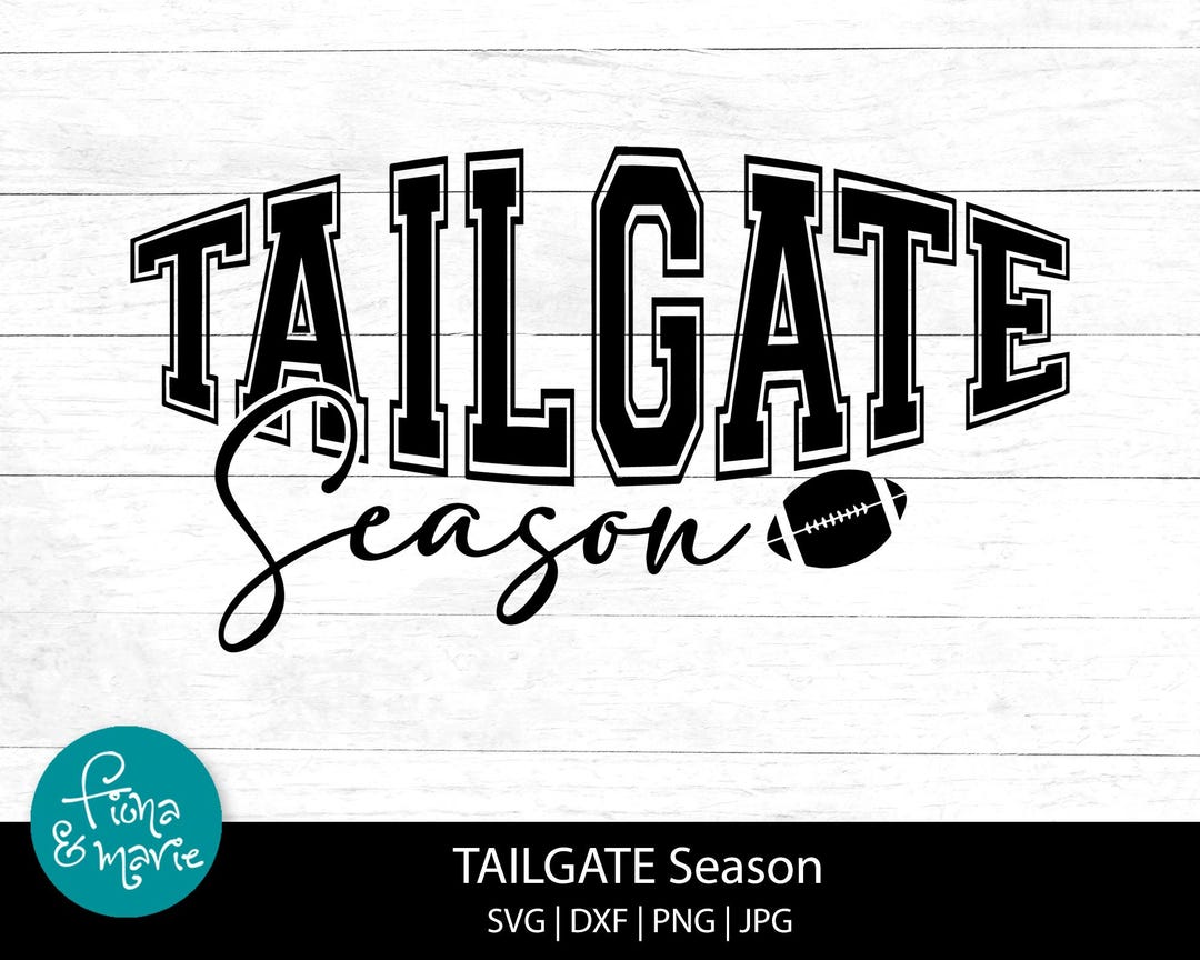 Tailgate Season Svg, Football Design, Football Sunday, Svg, Dxf, Pdf, Jpg, Png, Dtf, Cut File ...