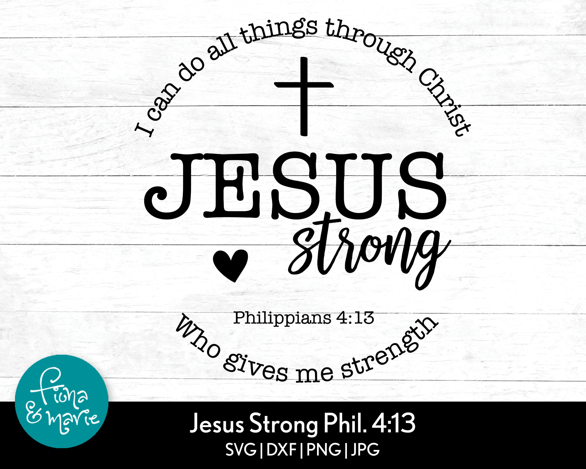 Jesus Strong Svg Bible Verse Svg Philippians 4:13 Svg - Etsy
