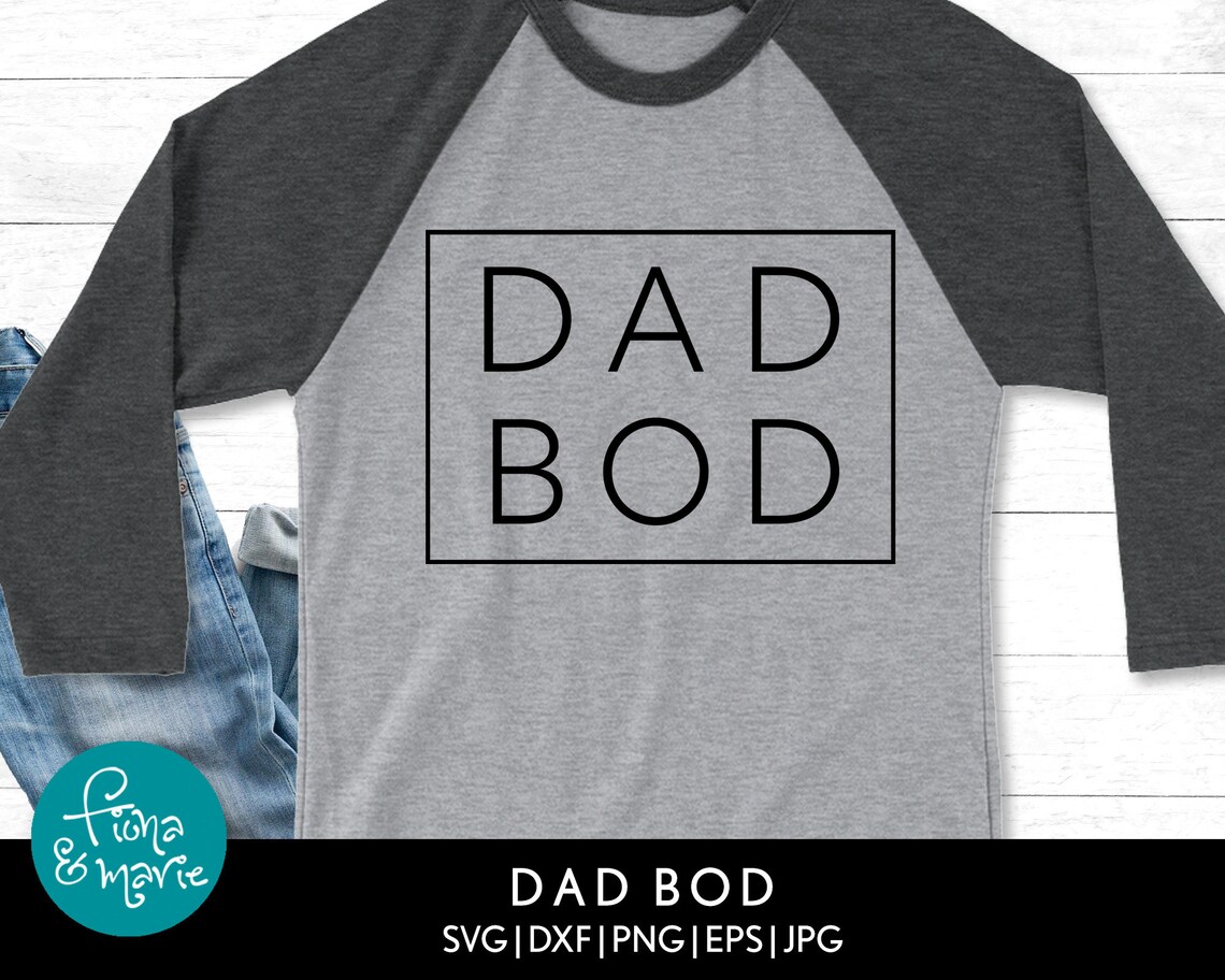 Dad Bod Svg | Dad Svg | Father's Day Svg | Funny Svg | Svg, Dxf, Eps ...