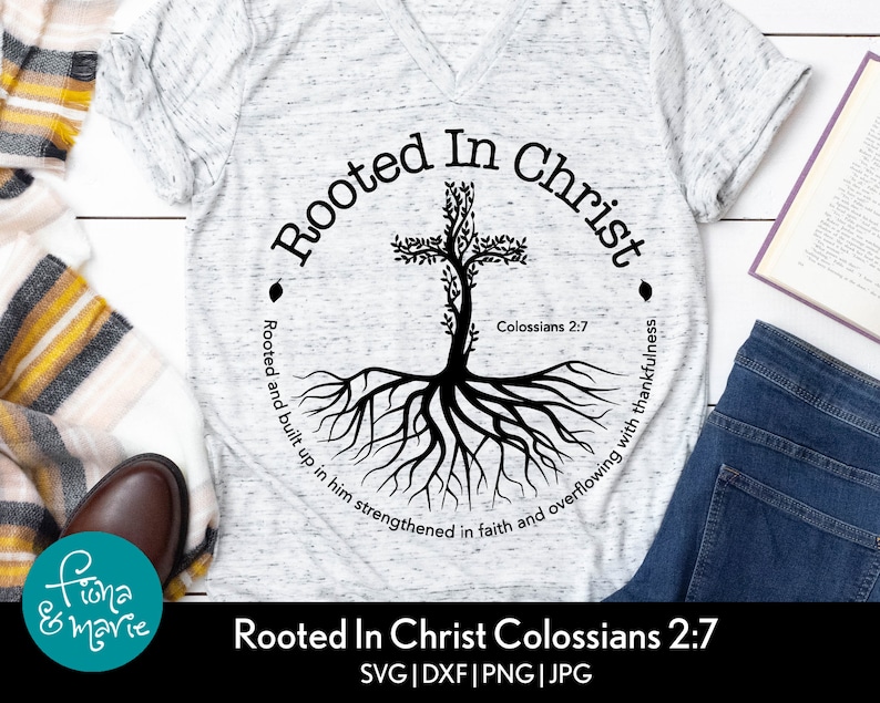 Rooted in Christ Bible Verse Svg Colossians 2:7 Svg | Etsy