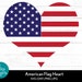 American Flag Heart Shaped Svg Png Jpg Dxf Cut Files for Cricut and ...